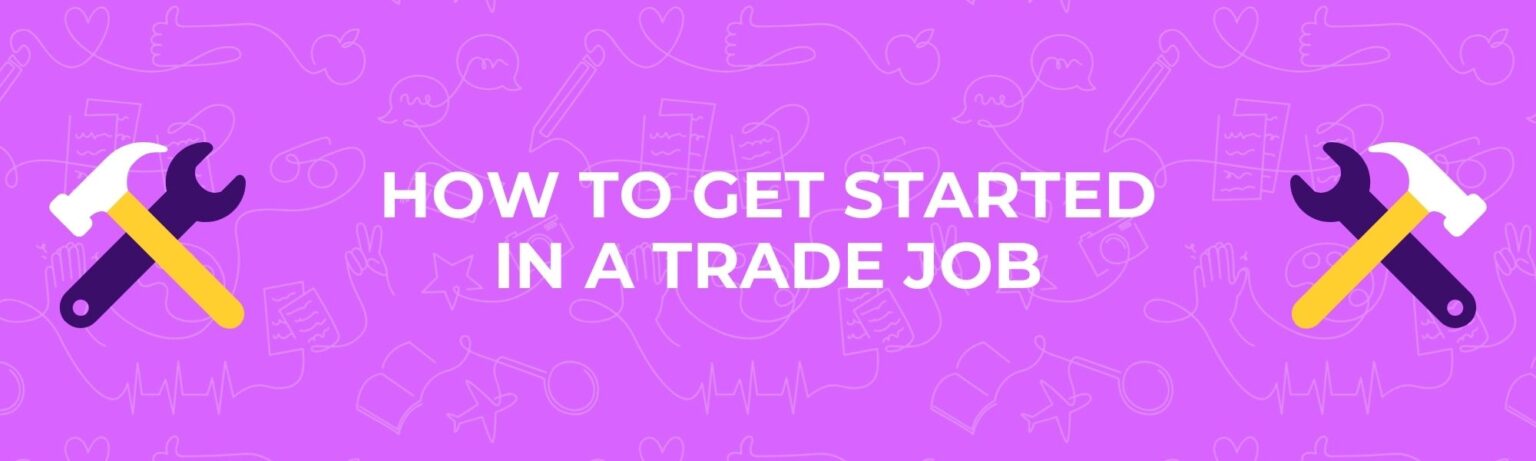 Different Kinds of Trades | Explore Careers Australia